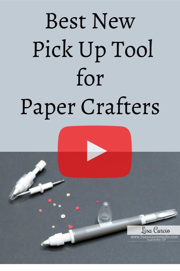 Best New Pick Up Tool for Paper Crafters - Lisa's Stamp Studio