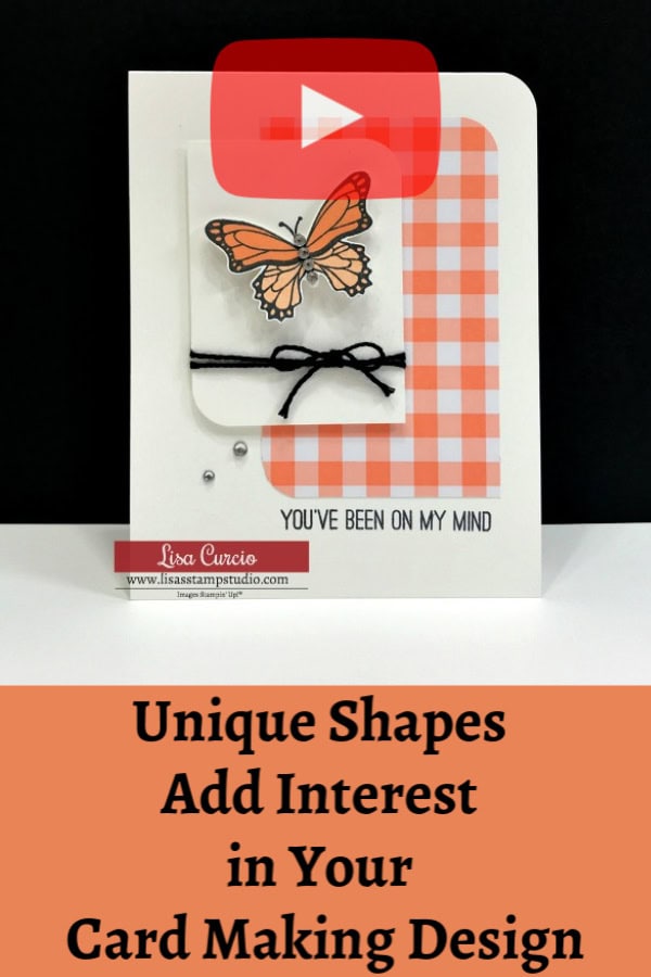 Unique Shapes Add Interest in Your Card Making Design - Lisa's Stamp Studio