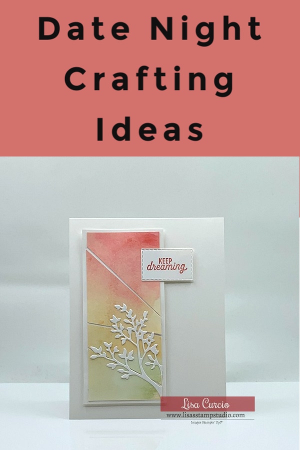 Card Making Date Night | Stay Home & Craft With Us - Lisa's Stamp Studio