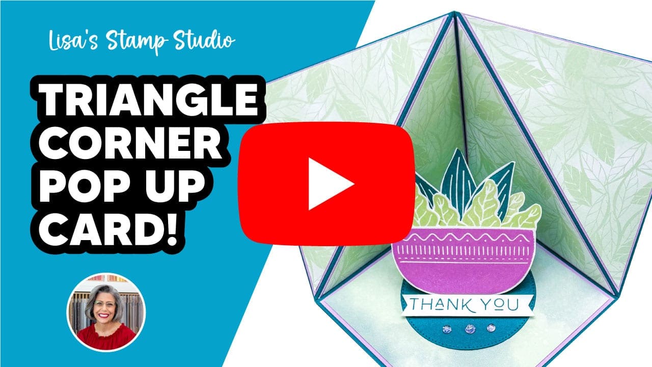 Create A Triangle Corner Pop Up Card - Lisa's Stamp Studio