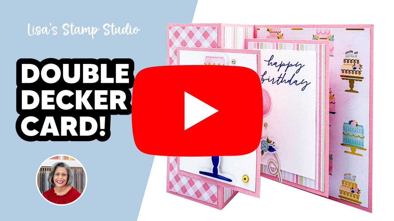 Make a Double Decker Pop Out Card in Easy Steps - Lisa's Stamp Studio
